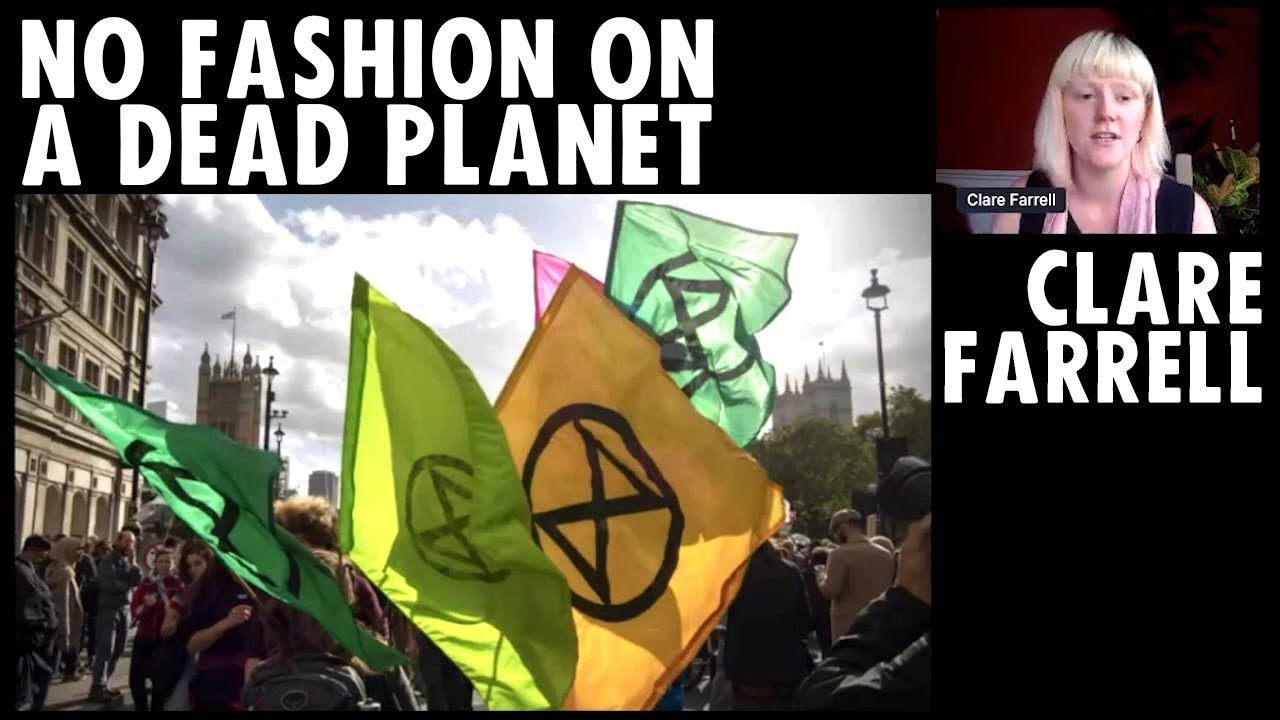 Clare Farrell | No Fashion on a Dead Planet | Extinction Rebellion UK ...