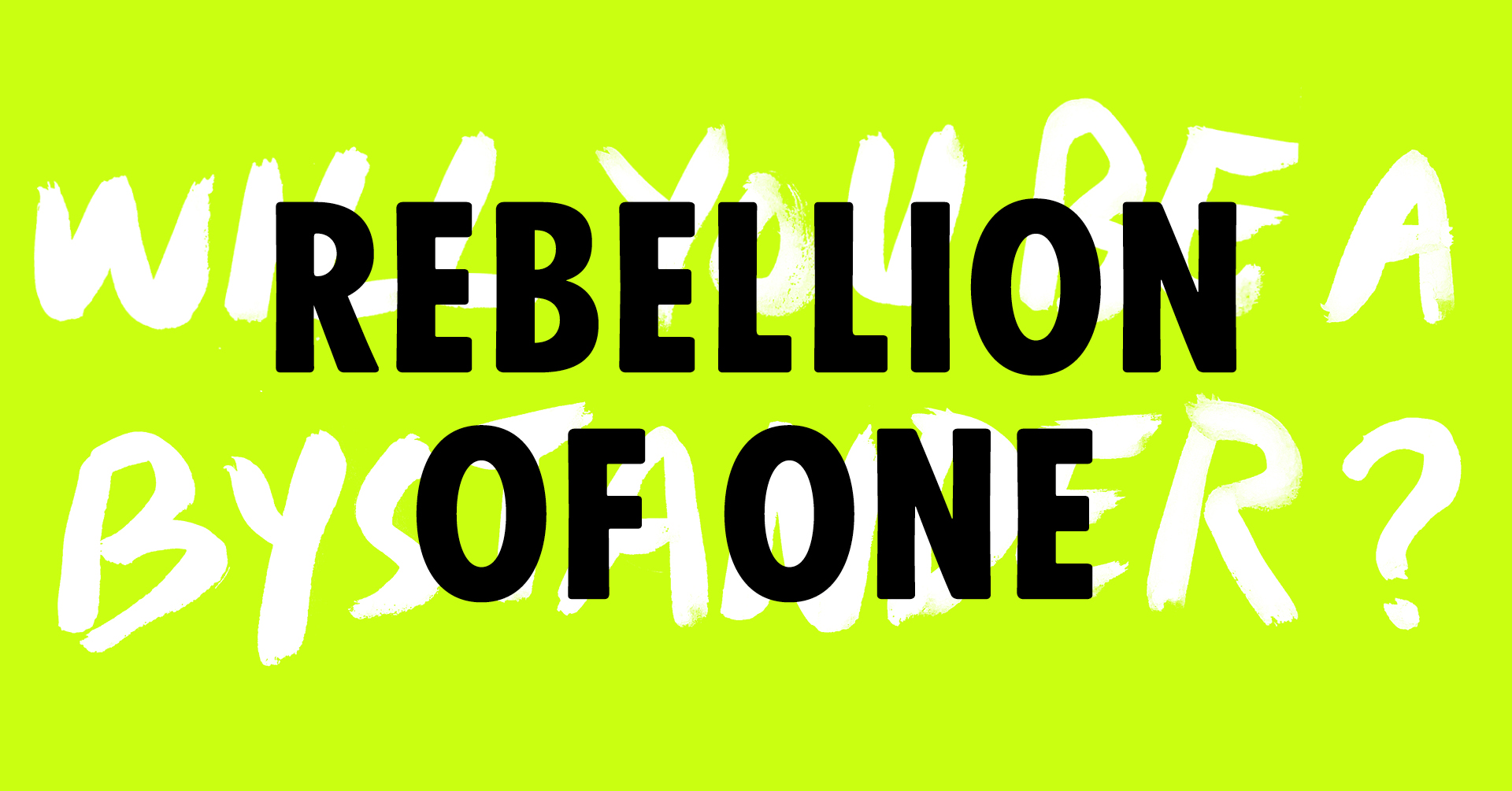 REBELLION OF ONE - the home straight! : TIME CHANGE to 11AM ... REBELLION OF ONE - the home straight! : TIME CHANGE to 11AM ...